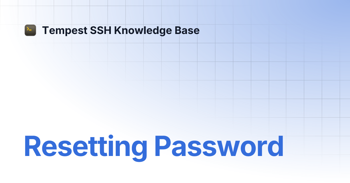 Resetting Password | Tempest SSH Knowledge Base