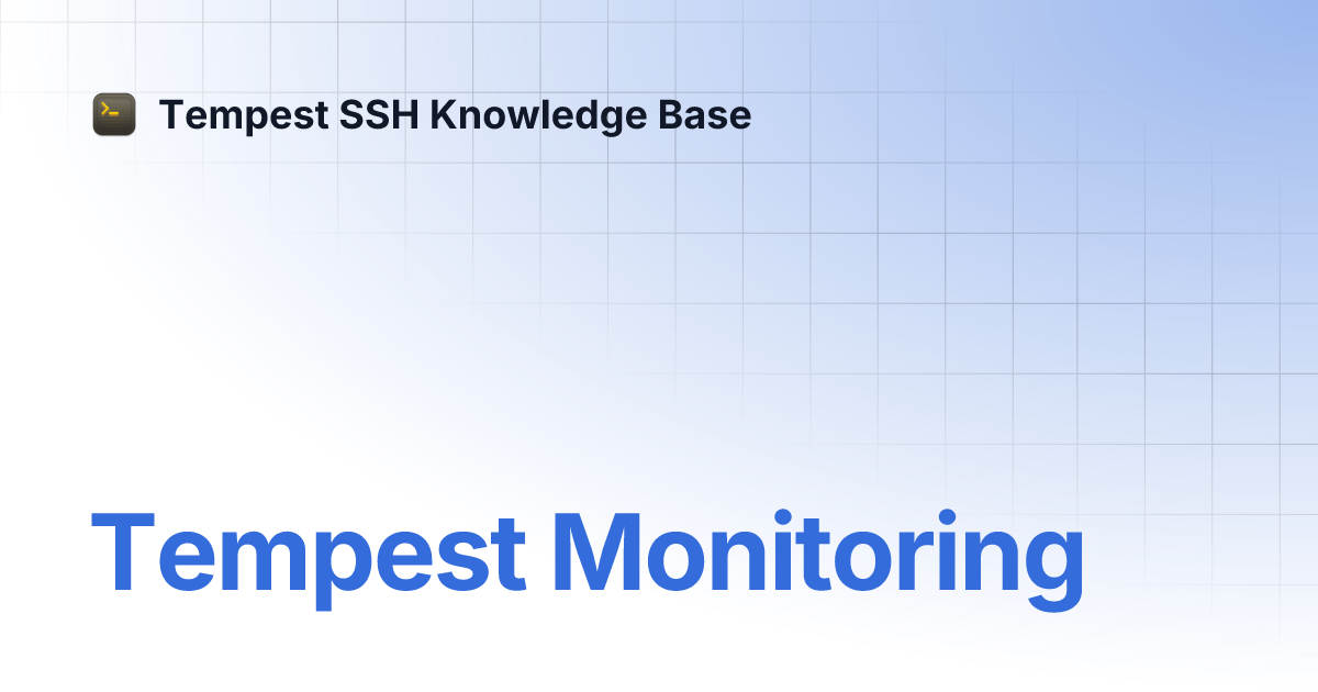 Tempest Monitoring | Tempest SSH Knowledge Base